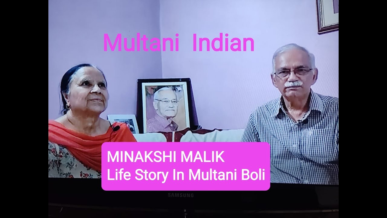 MEENAKSHI MALIK // MULTANI INDIAN / LIFE STORY IN MULTANI BOLI / Hindu ...
