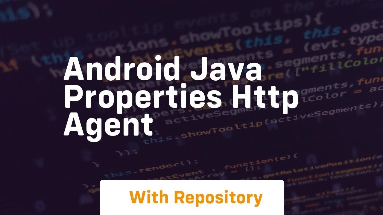 android java properties http agent - YouTube