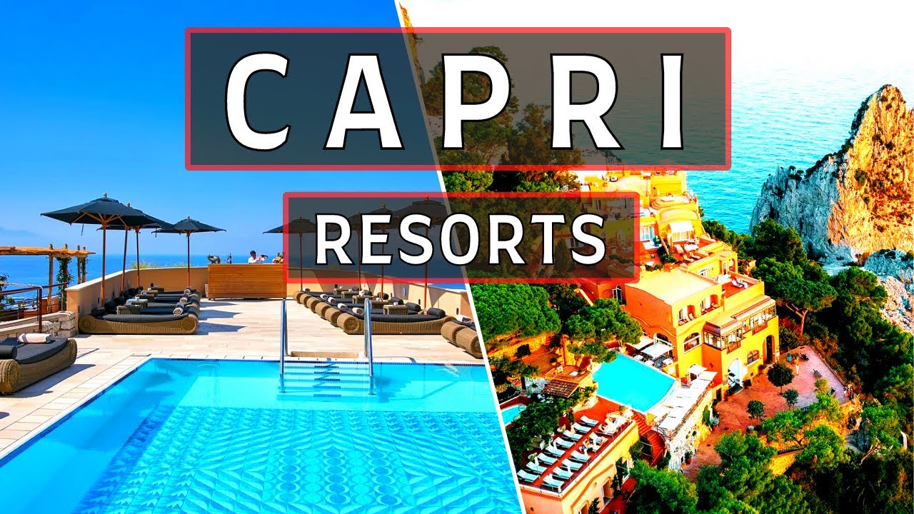 Top 10 Best All Inclusive Resorts & Hotels In Capri, Italy - YouTube