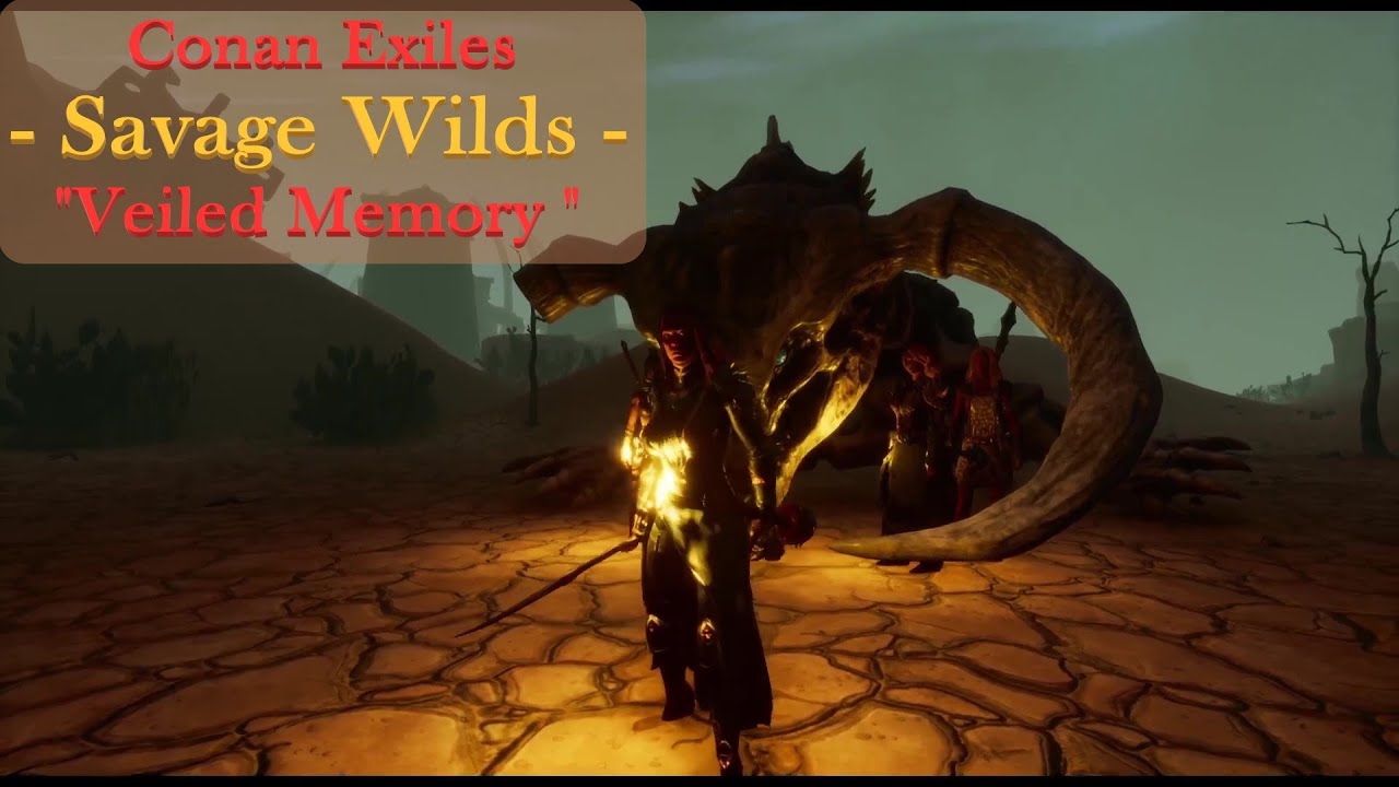 Conan Exiles - Savage Wilds - Ep. 63 - "Veiled Memory " - YouTube