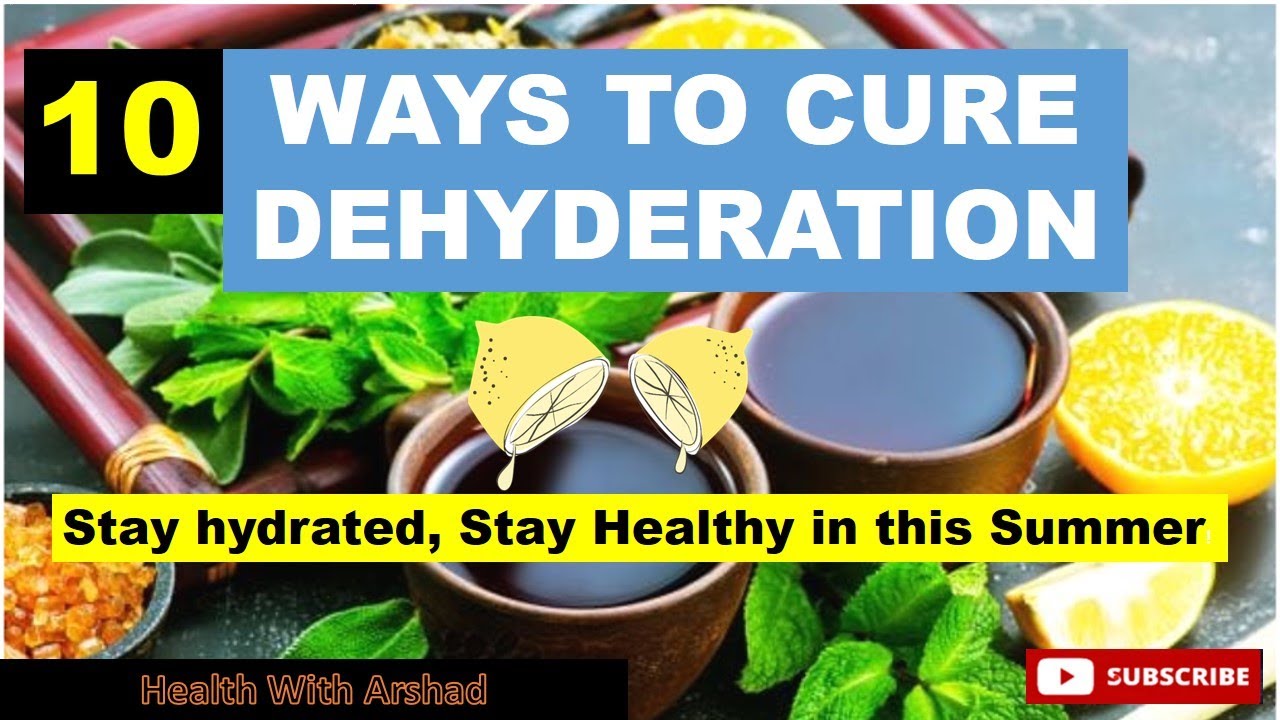 10 Ways to Cure Dehydration | How to Cure Dehydration @healthwitharshad ...