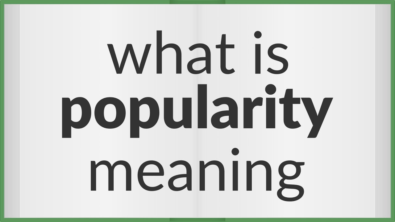 Popularity Meaning Of Popularity YouTube