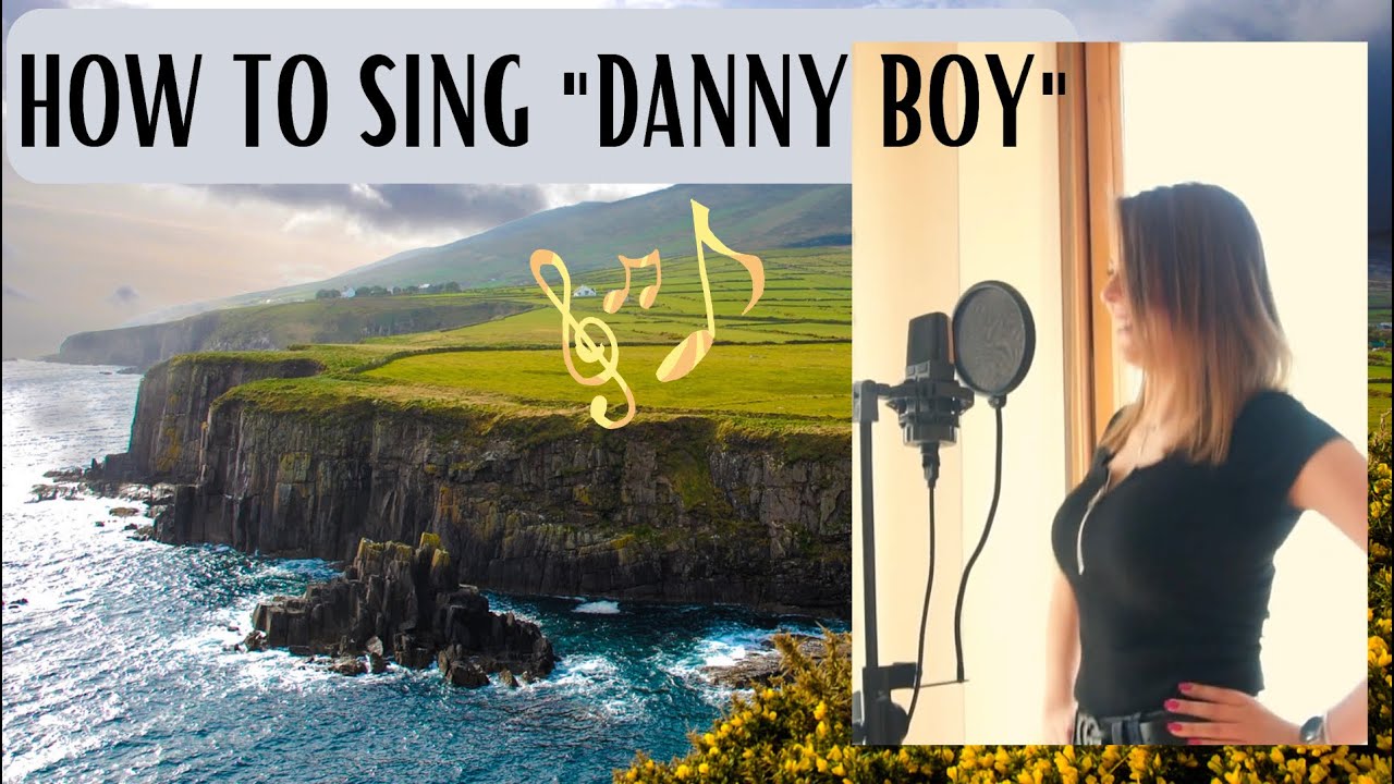 How To Sing Danny Boy! Irish Folk Song Treasure, Singing After 40 with ...
