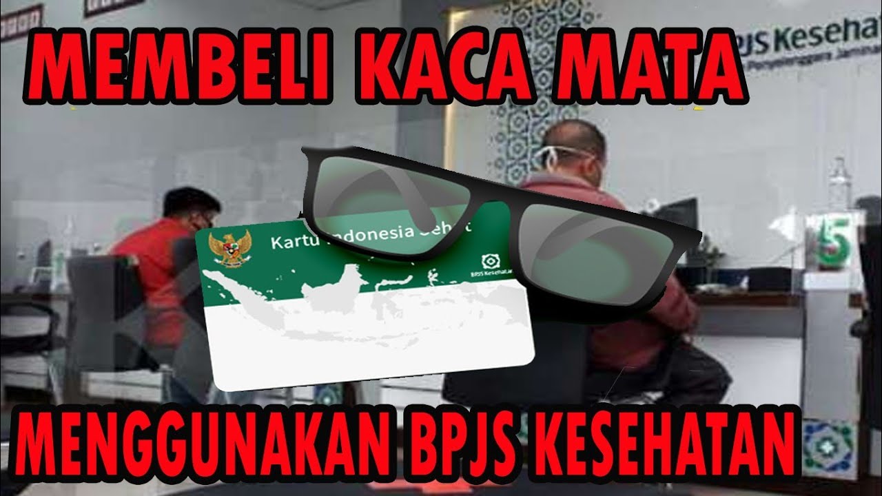 CARA MEMBELI KACAMATA MENGGUNAKAN BPJS KESEHATAN - YouTube