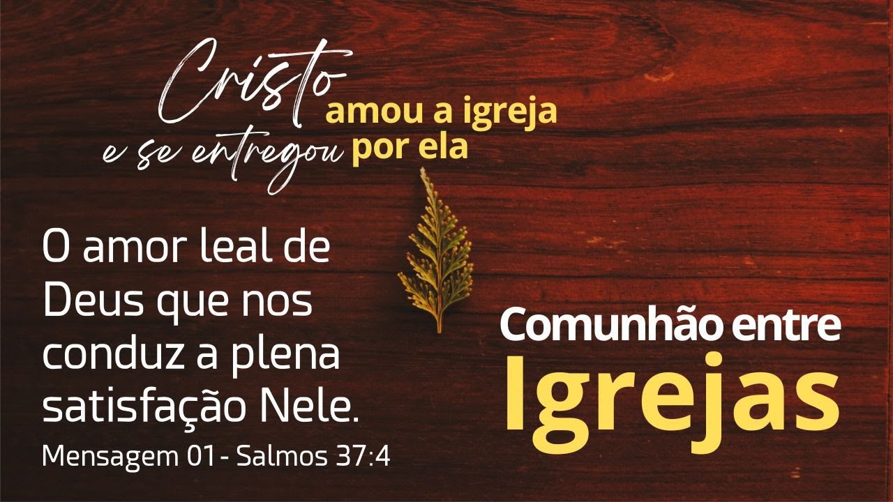 O amor leal de Deus que nos conduz a plena satisfação Nele - YouTube