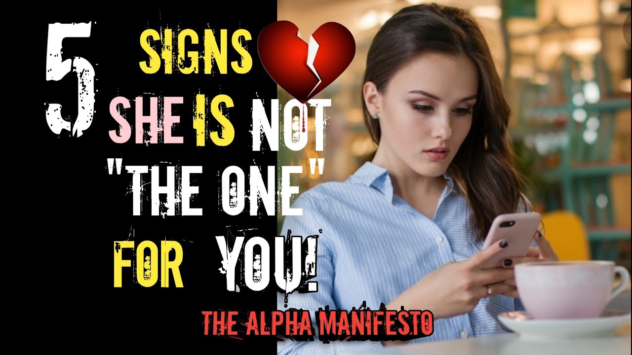 5 Signs She Is Not 💔 "The One" For You! - YouTube