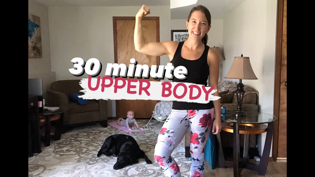 30 Minute UPPER BODY workout! - YouTube