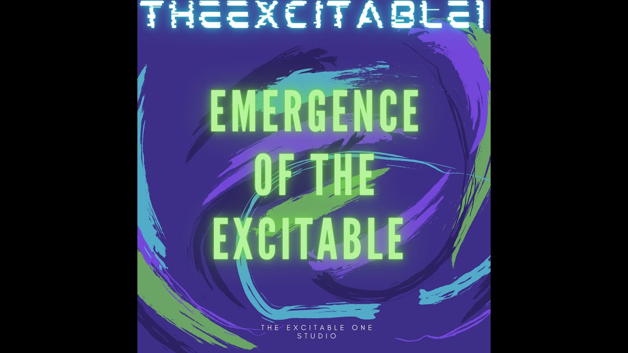Emergence of the EXCITABLE - YouTube
