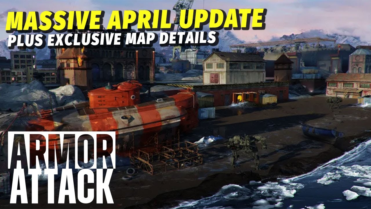 Armor Attack April Update details and Shipyard Map Exclusive! - YouTube