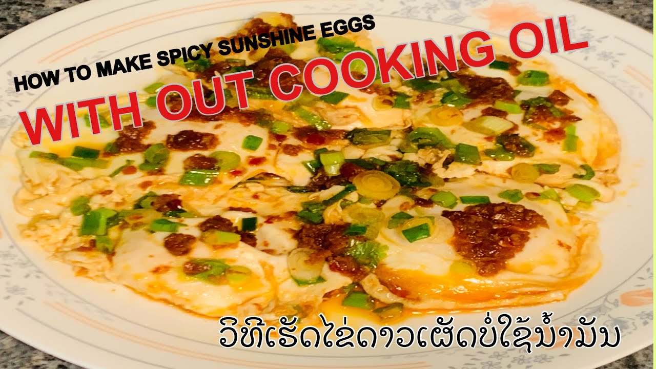 How to make spicy sunshine eggs without vegetables oil ...