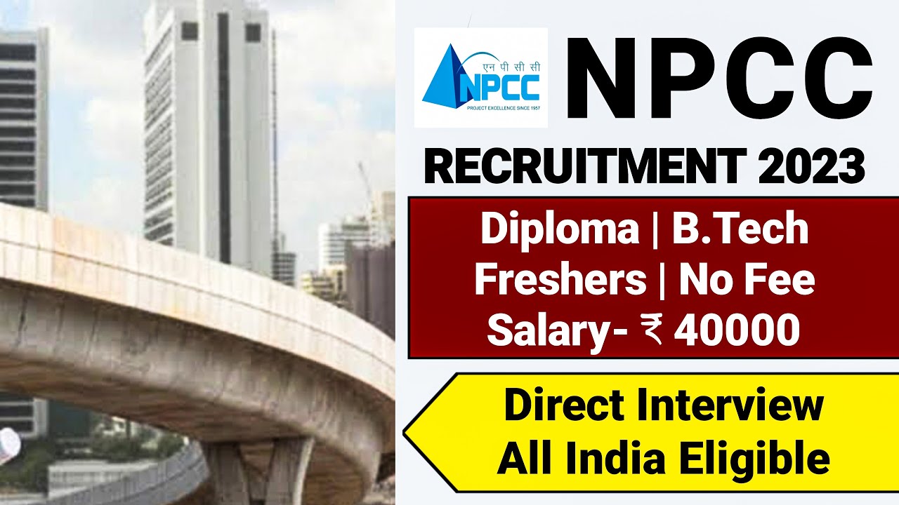 NPCC PSU Recruitment 2023| Freshers|NPCC SIte Engineer Recruitment 2023 ...