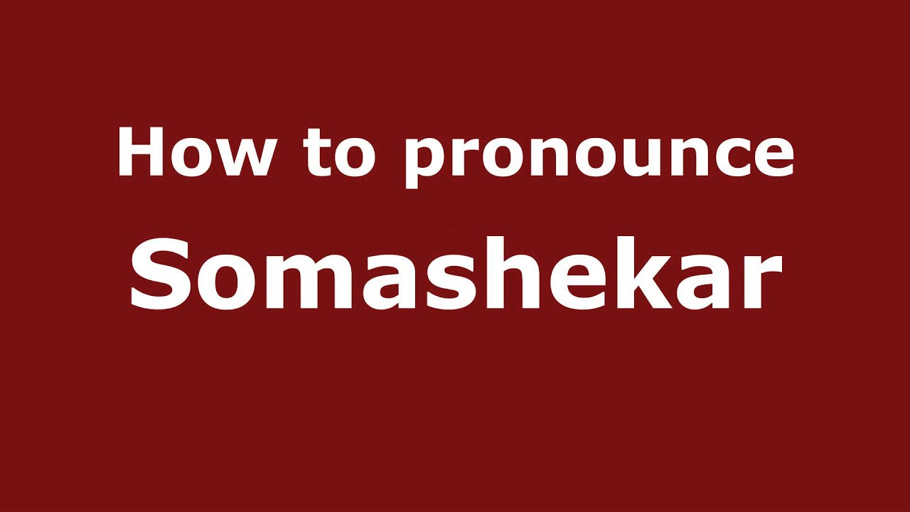 How to Pronounce Somashekar - PronounceNames.com - YouTube