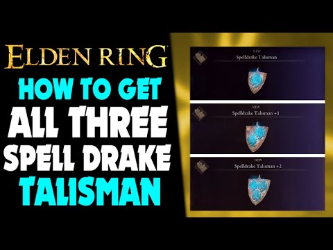 Elden Ring | How to get All three Spell Drake Talisman (Elden Ring PS5 ...