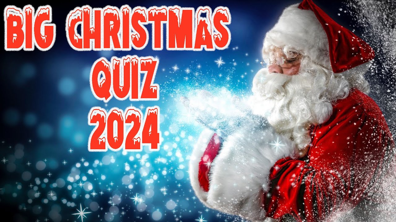 🎅🏻BIG CHRISTMAS 🎅🏻 QUIZ 2024 LIVE THURSDAY 12TH DECEMBER AT 1900 - YouTube