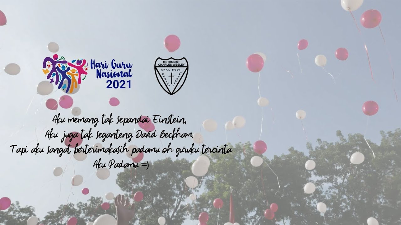 Selamat Hari Guru Nasional 2021 - Sekolah Methodist Charles Wesley ...