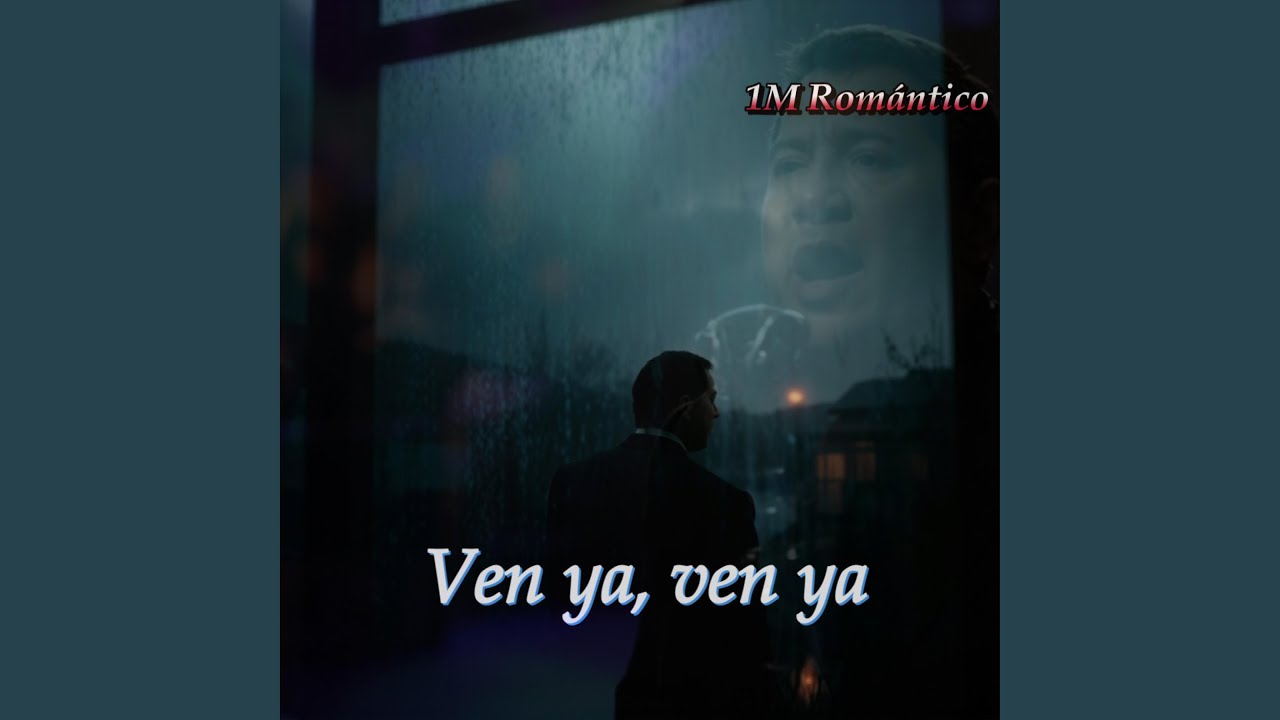 Ven ya, ven ya - YouTube