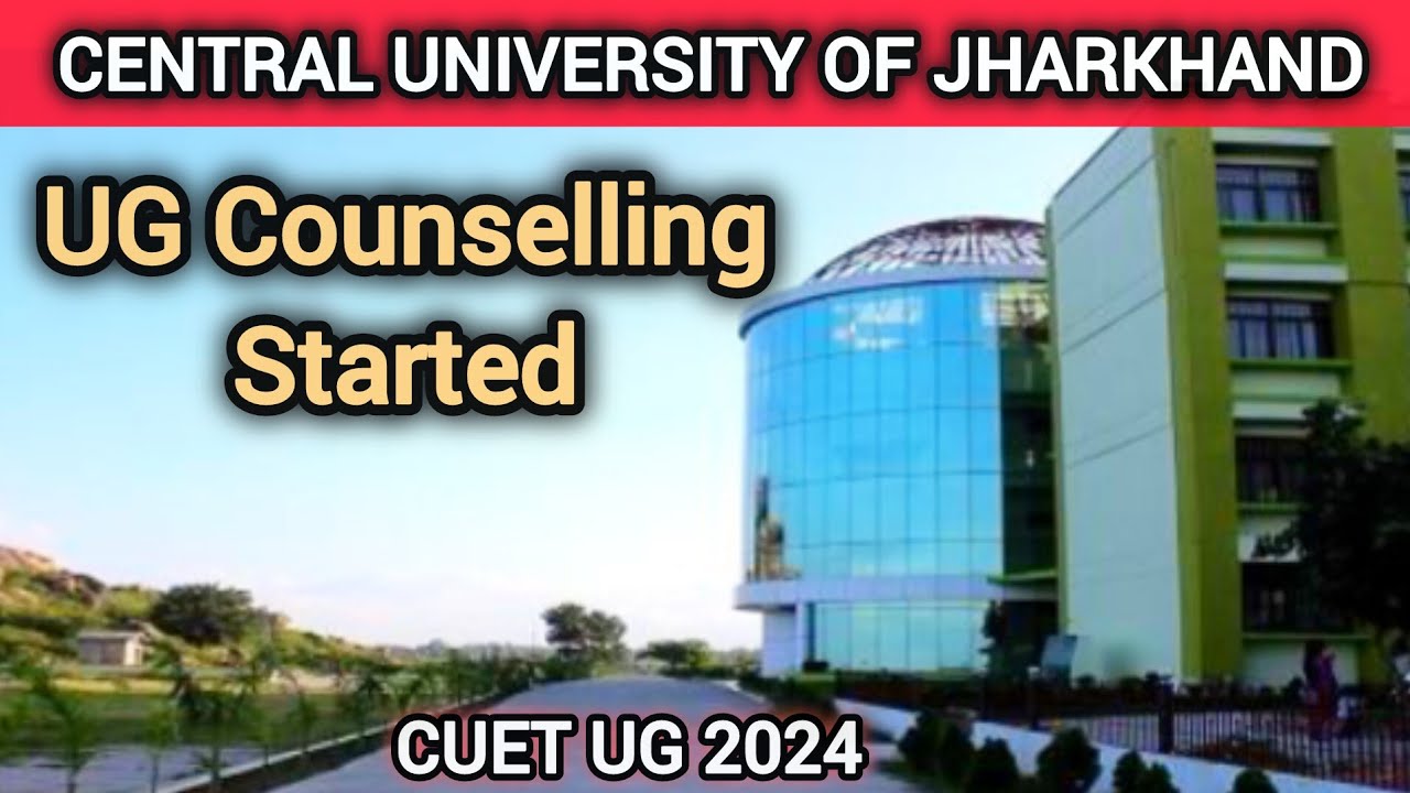 Central University of Jharkhand UG Admission form Out | CUJ UG ...
