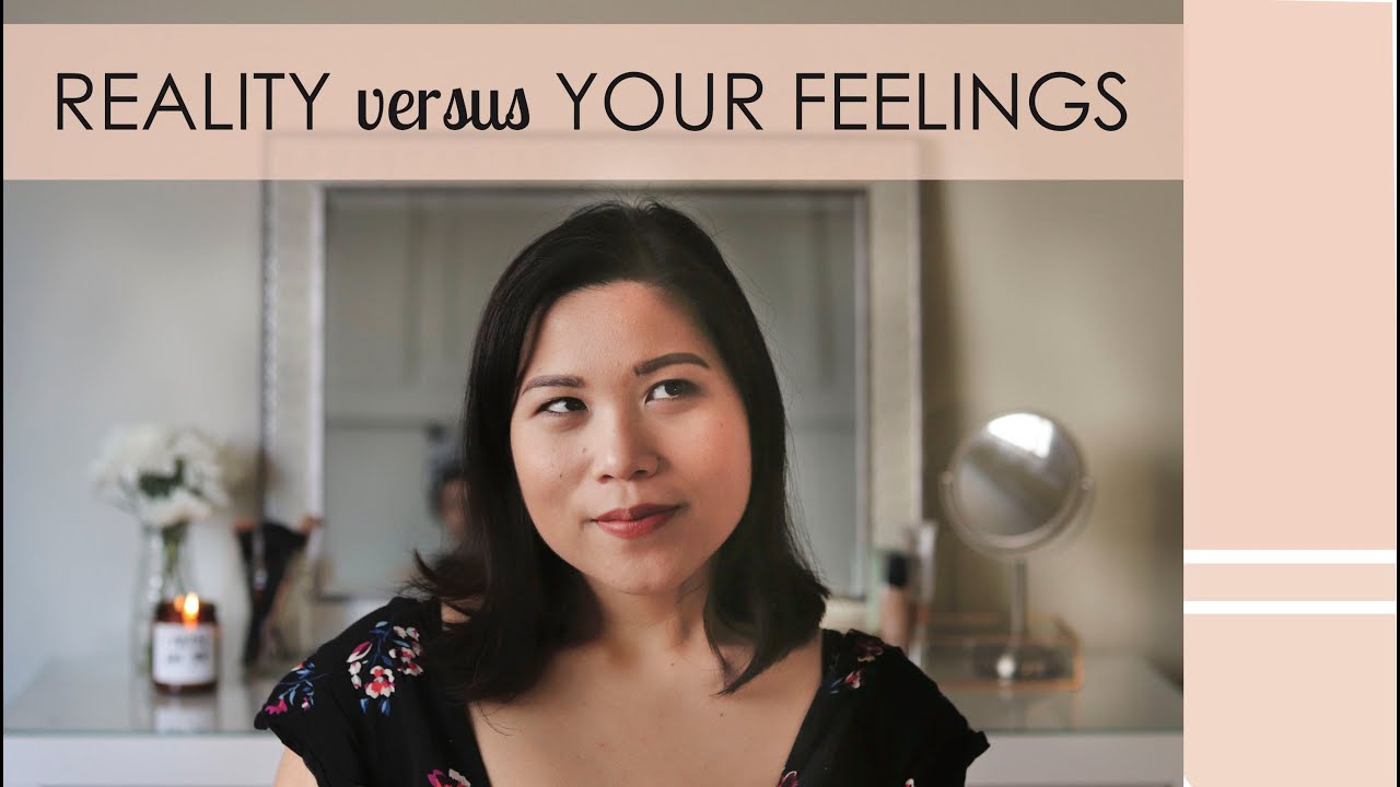 What You're Feeling Isn't Always Reality - YouTube