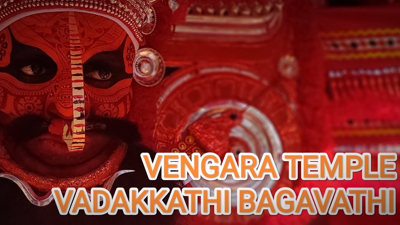 VADAKKATHI BAGAVATHI | VENGARA TEMPLE | KANNUR #kannur #theyyam #kerala ...