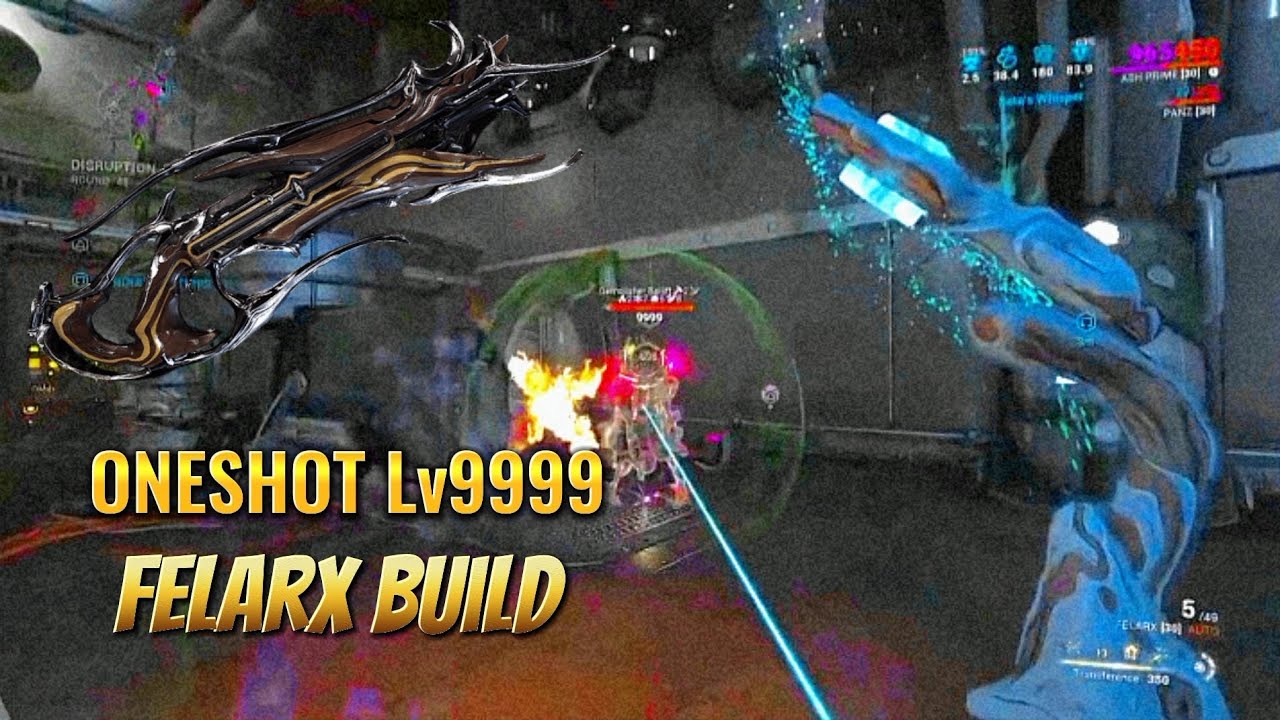 [Warframe] Felarx build King of ONESHOT Lv9999 (No riven)|Steel path ...
