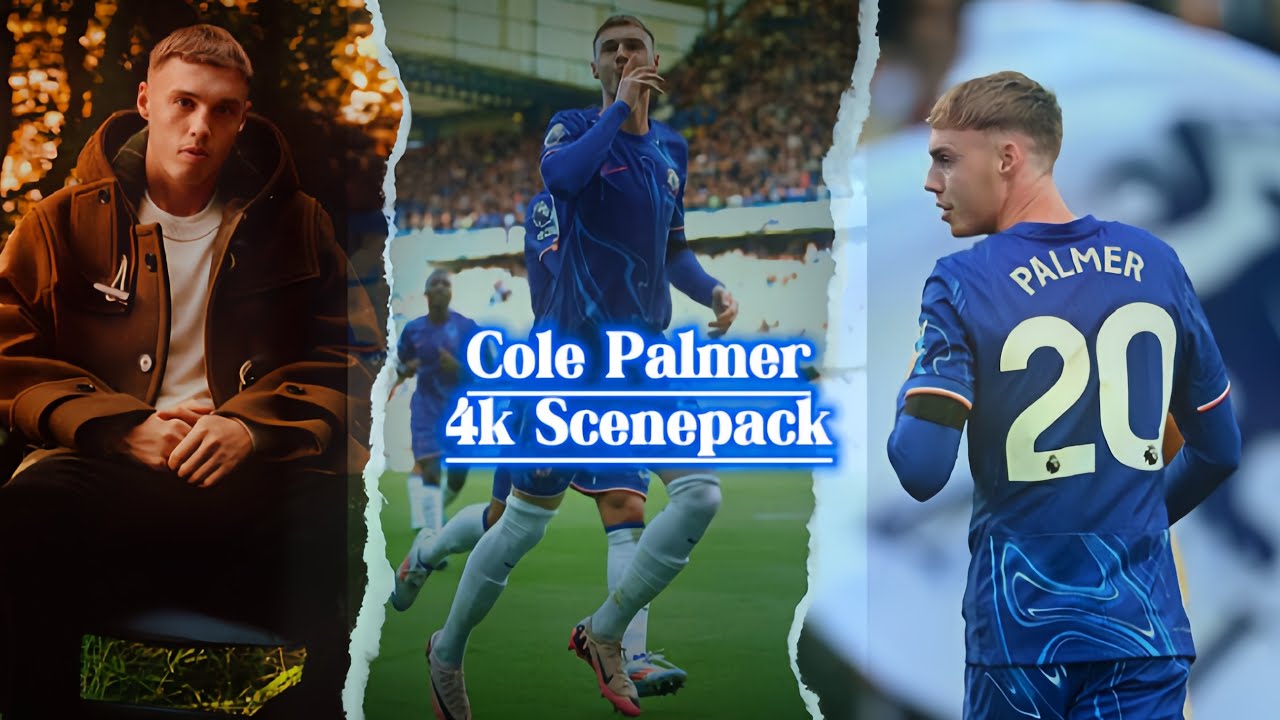 Cole Palmer Scenepack 4k • No Watermark Youtube