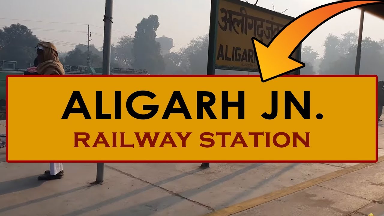 ALJN, Aligarh Junction railway station, India in 4k ultra HD - YouTube
