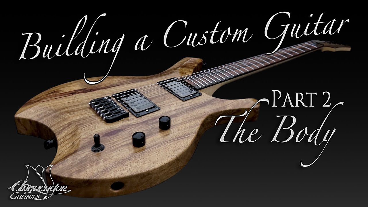 Building a Custom Guitar - Part 2 "Making the Body" - YouTube