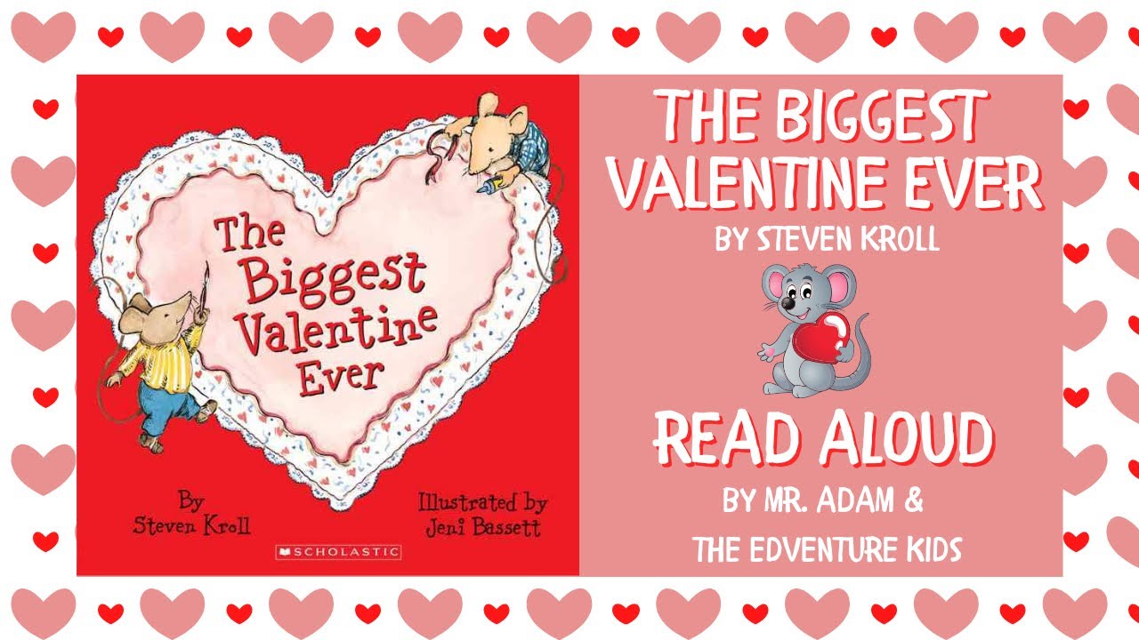 KIDS BOOK READ ALOUD: THE BIGGEST VALENTINE EVER - WITH LINK TO TEACHER ...