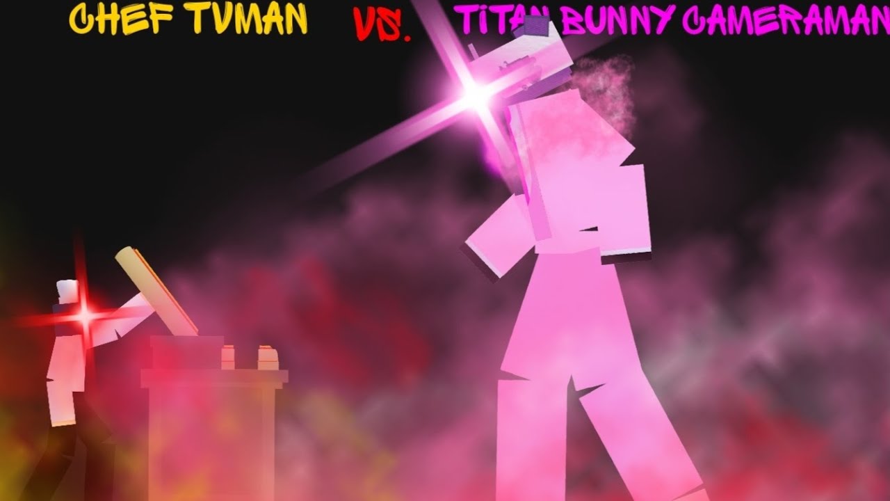 CHEF TVMAN VS. TITAN BUNNY CAMERAMAN - YouTube