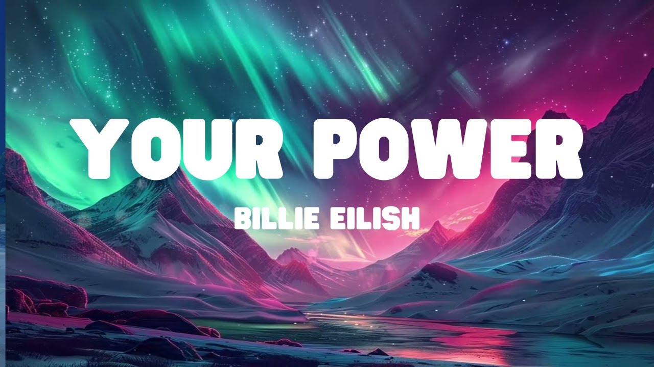 Billie Eilish - Your Power (Lyrics) - YouTube