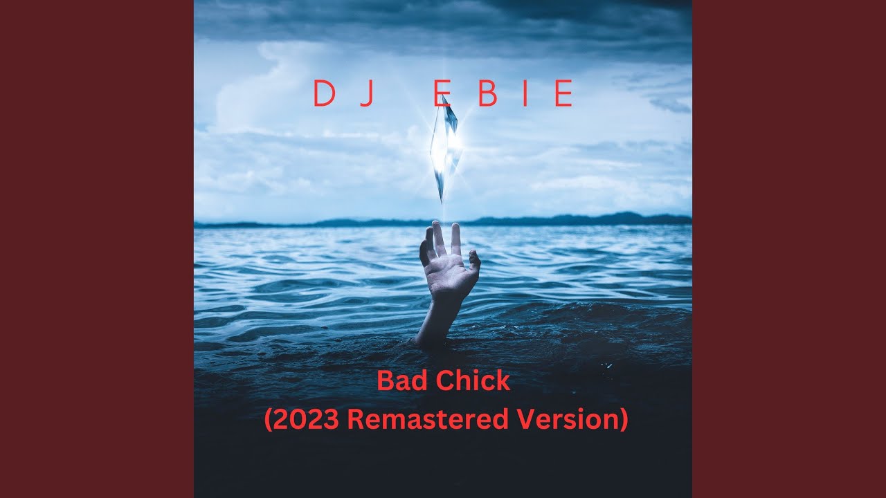 Bad Chick (2023 Remastered Version) - YouTube