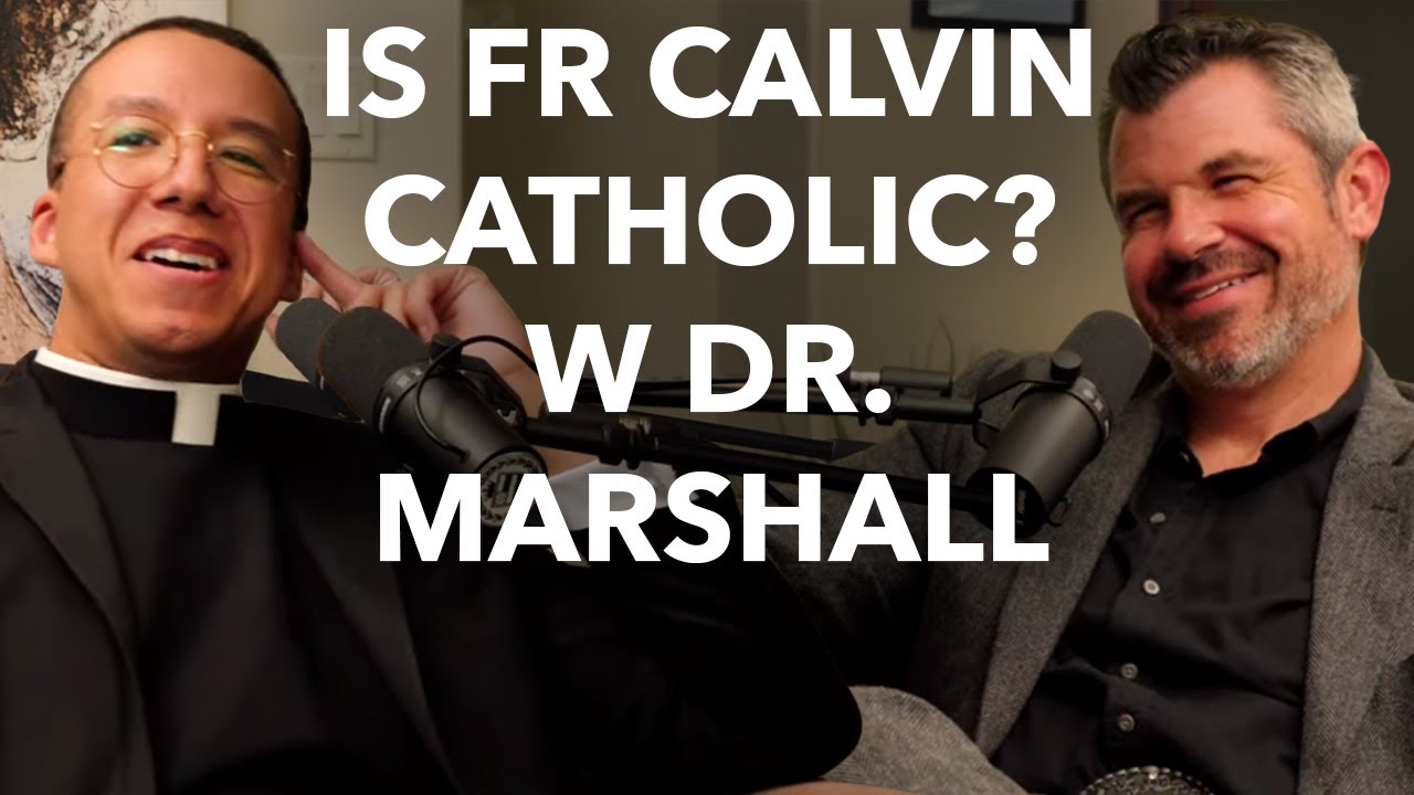 Fr. Calvin Robinson and Dr. Taylor Marshall Interview: Is Catholicism ...