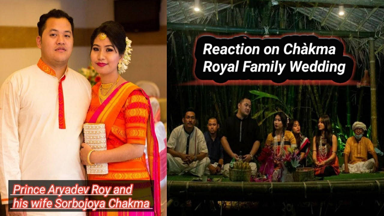 Chakma Traditional Marriage | Review & Facts about Chakma Buddhist ...