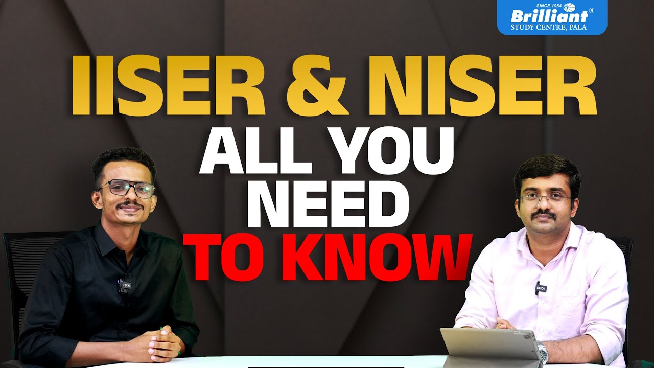 IISER & NISER | Everything You Need to Know | IAT | NEST | Brilliant ...