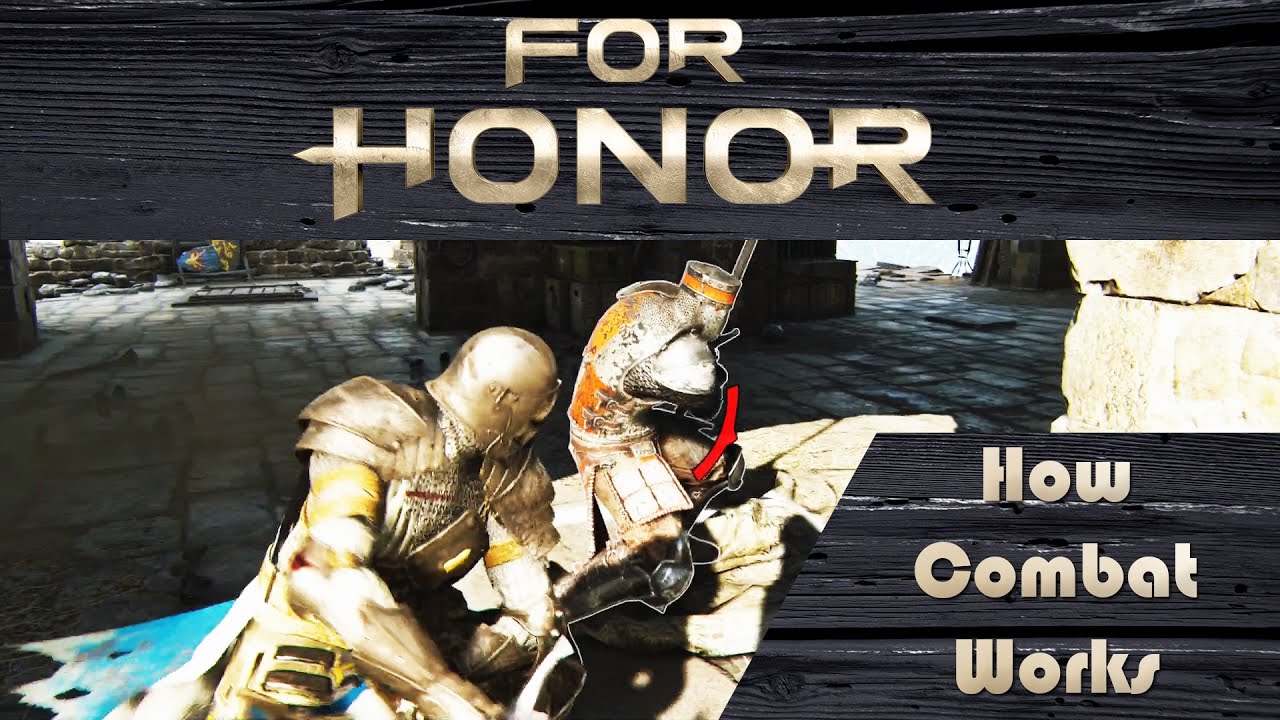 For Honor - How Combat Works Gameplay - YouTube