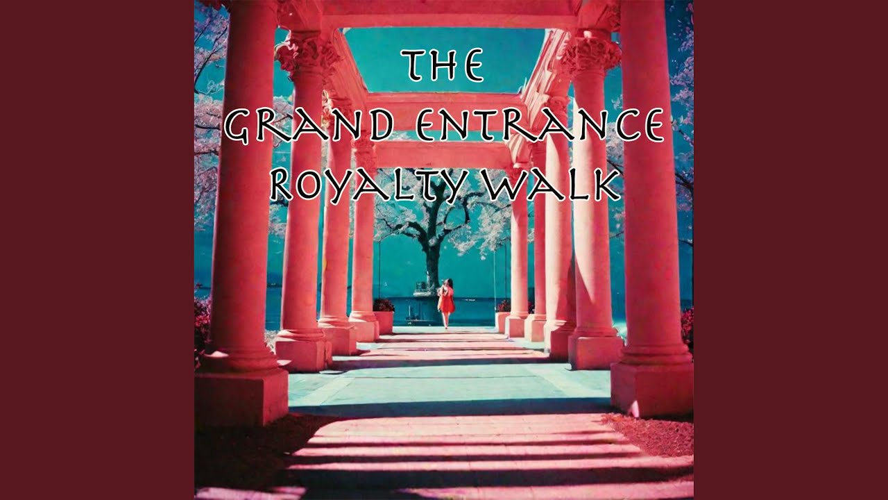 The Grand Entrance Royalty Walk - YouTube
