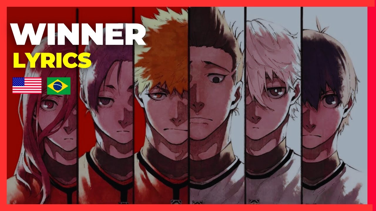 WINNER - Blue Lock Encerramento/Ending - Lyrics ( PT/BR/ENG ) - YouTube