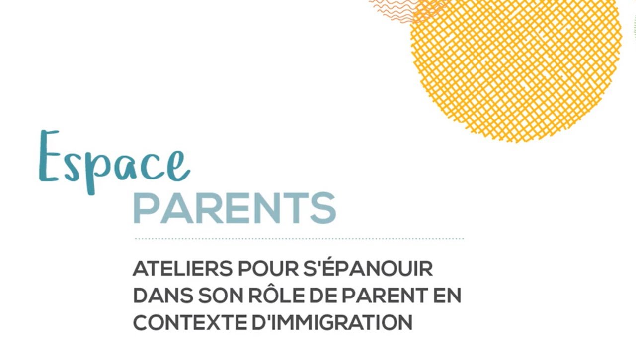 Espace parents: s'entraider entre parents ayant un parcours d'immigration - YouTube