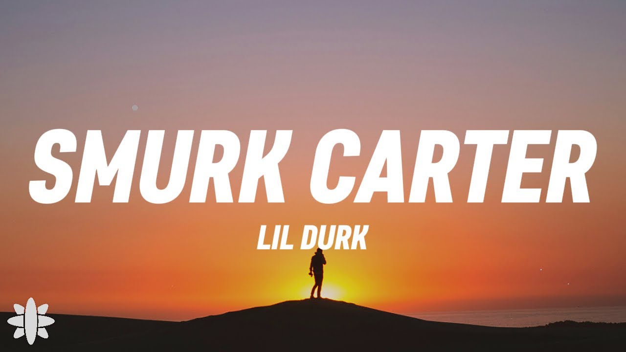 Lil Durk - Smurk Carter (Lyrics) - YouTube