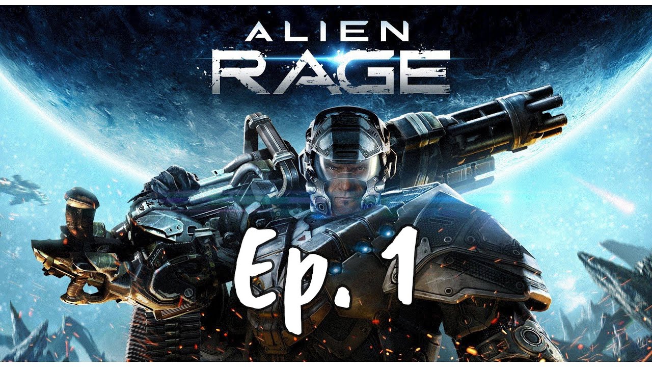 Alien Rage - Unlimited 1 // Inicio de la aventura shooter que me hace ...