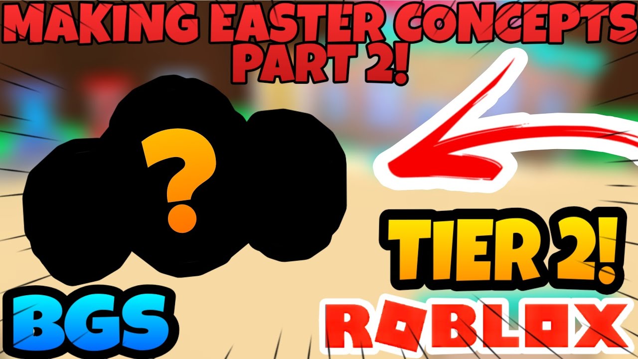 Making Easter Concepts For BGS Part 2! (Roblox BGS Bubble Gum Simulator ...