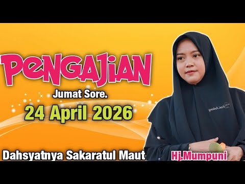 Pengajian Jumat Sore Dahsyatnya Sakaratul Maut || Ustadzah Mumpuni Handayayekti 2026