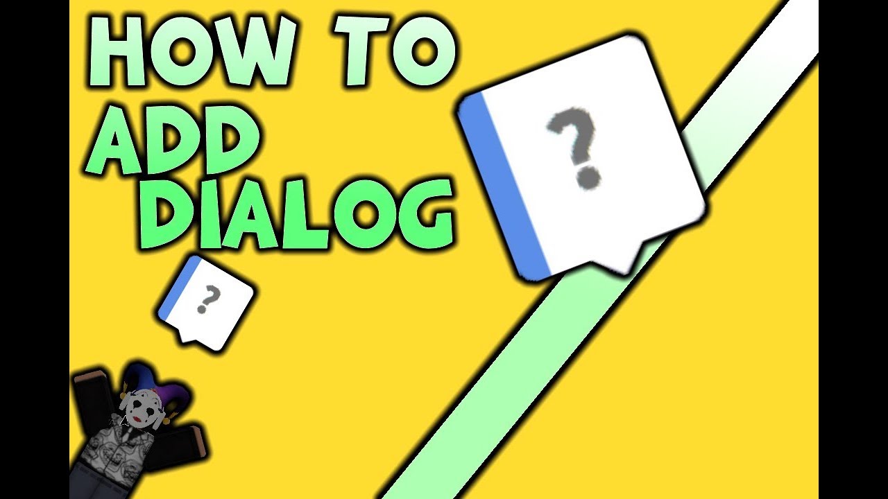 How To Add Dialog To A Roblox Character! ( Tutorial ) - YouTube