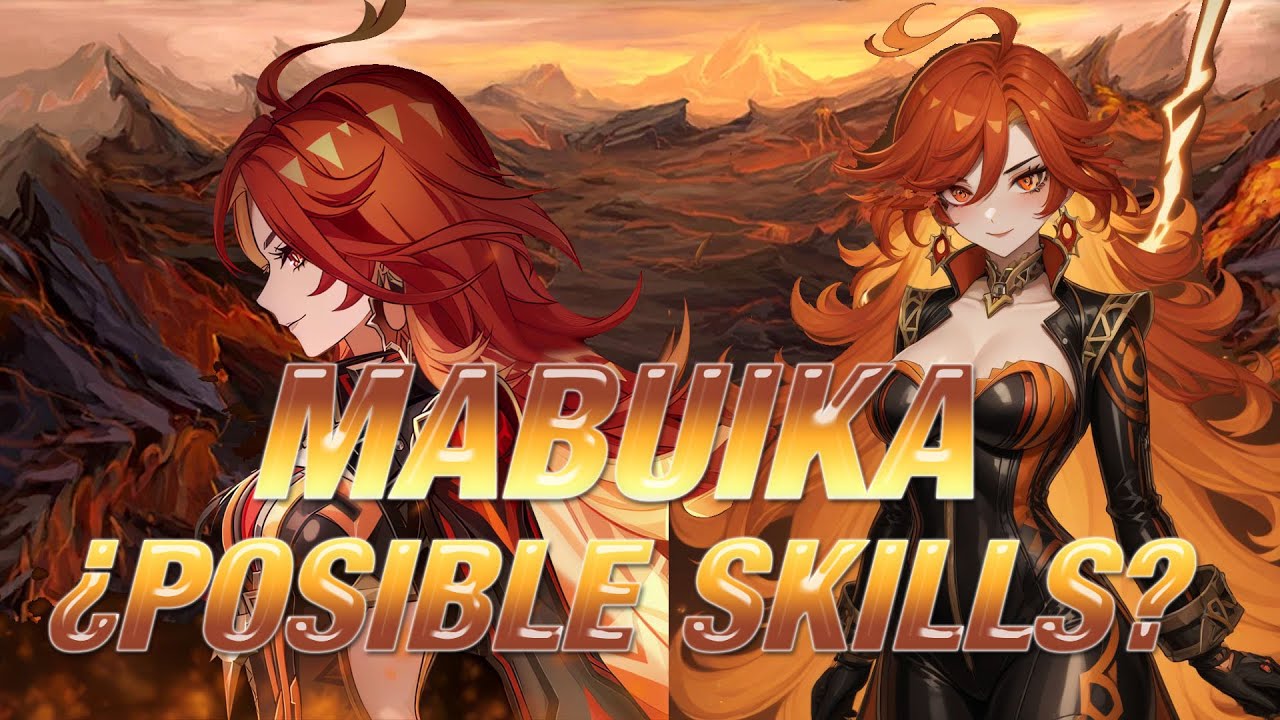 MABUIKA PODRIA TENER ESTAS HABILIDADES |🌋Genshin Impact🌋| MABUIKA ¿SEMI ...