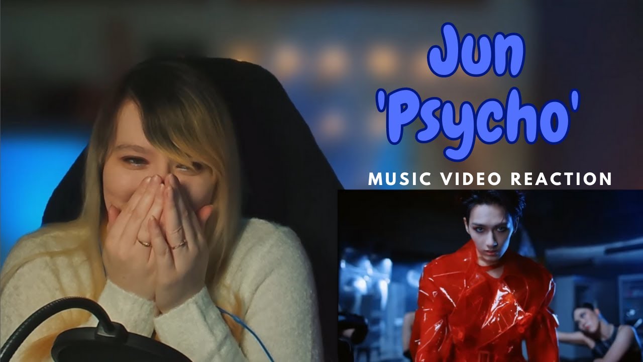 Jun - Psycho | MV Reaction - YouTube