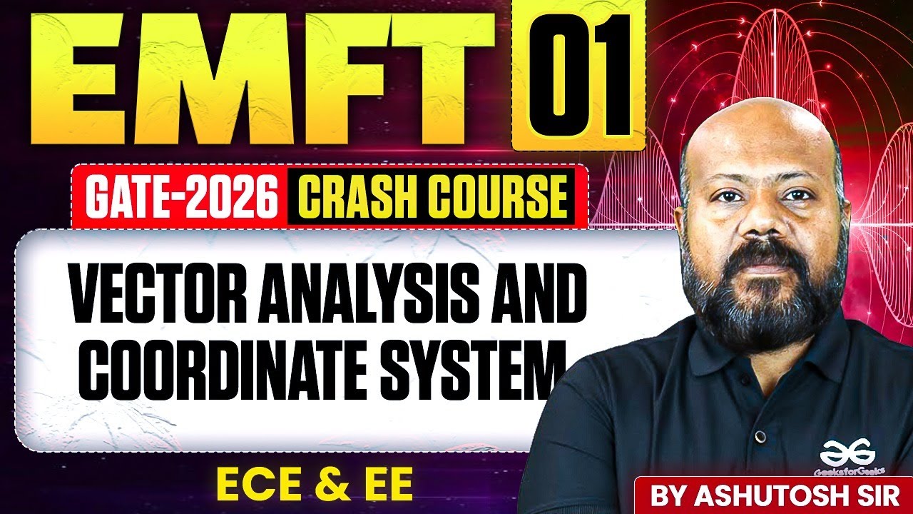 EMFT 01 | Vector Analysis and Coordinate System | ECE & EE | GATE Crash ...