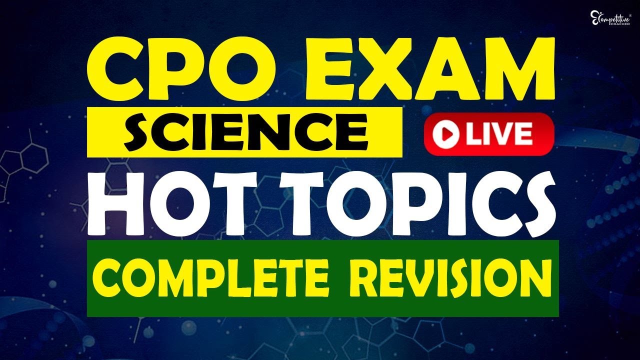 CPO EXAM സ്പെഷ്യൽ SCIENCE ലൈവ് ക്ലാസ് | 10 മാർക്ക് ഉറപ്പിക്കാം | - YouTube