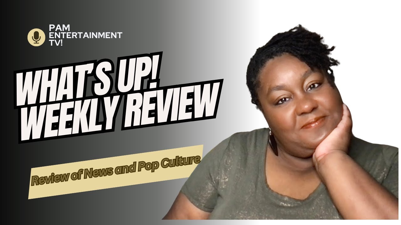 WHAT'S UP! (WEEKLY REVIEW) - YouTube