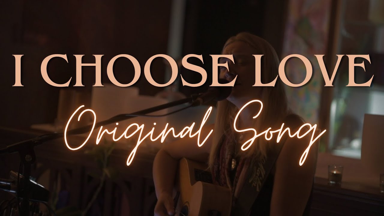 I Choose Love - Unreleased Original Song - Alexis Star - YouTube