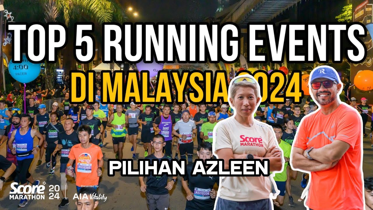 TOP 5 RUNNING EVENT DI MALAYSIA 2024 | Pilihan Azleen - YouTube